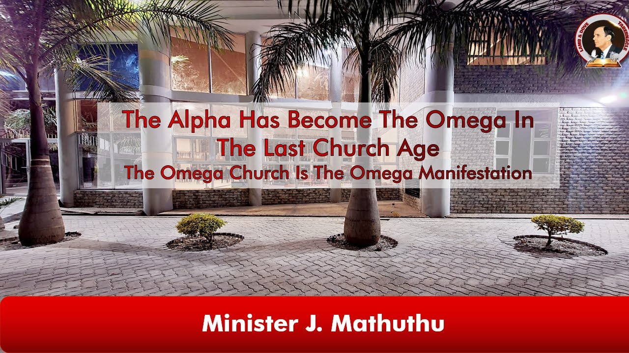 The Alpha Has Become The Omega In The Last Church Age | Minister ...
