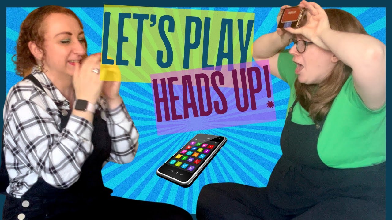 Let's Play Heads Up! - YouTube