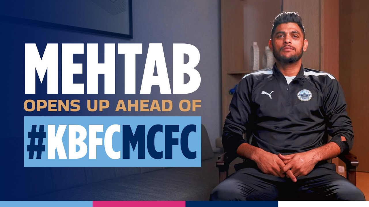 Mehtab opens up ahead of #KBFCMCFC | #ISL10 | Mumbai City FC - YouTube