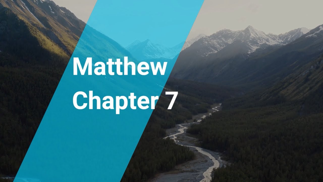 Matthew Chapter 7 | Living Truth - YouTube