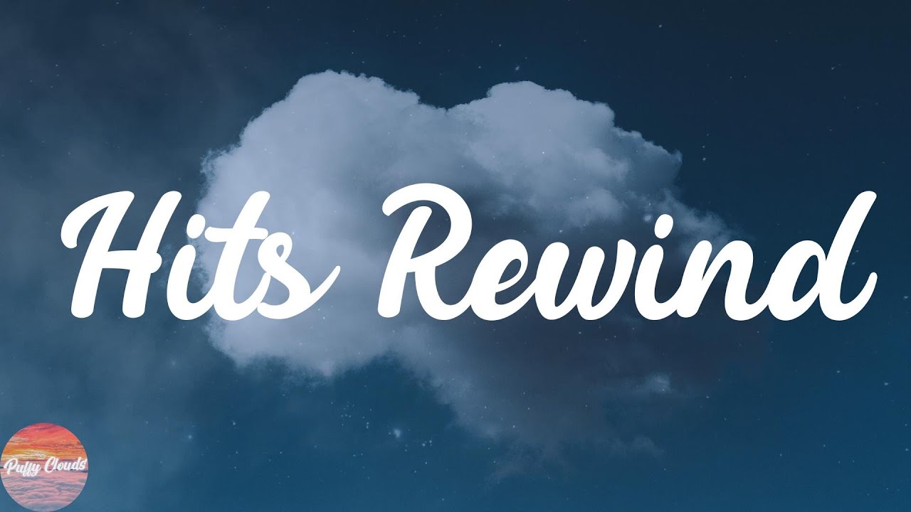 Hits Rewind Playlist - Pop Hits Playlist - YouTube
