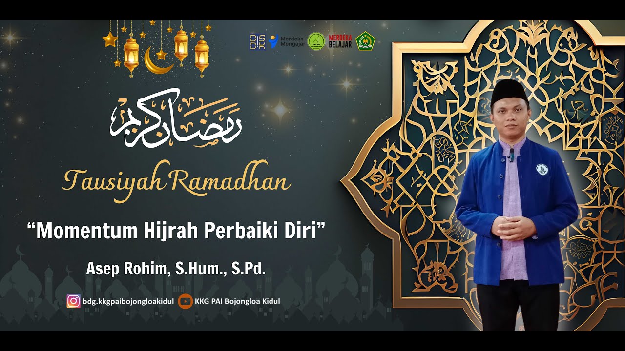 [Day 8] Momentum Hijrah Memperbaiki Diri - Asep Rohim, S.Hum., S.Pd. | Tausiyah Ramadhan 1445 H ...