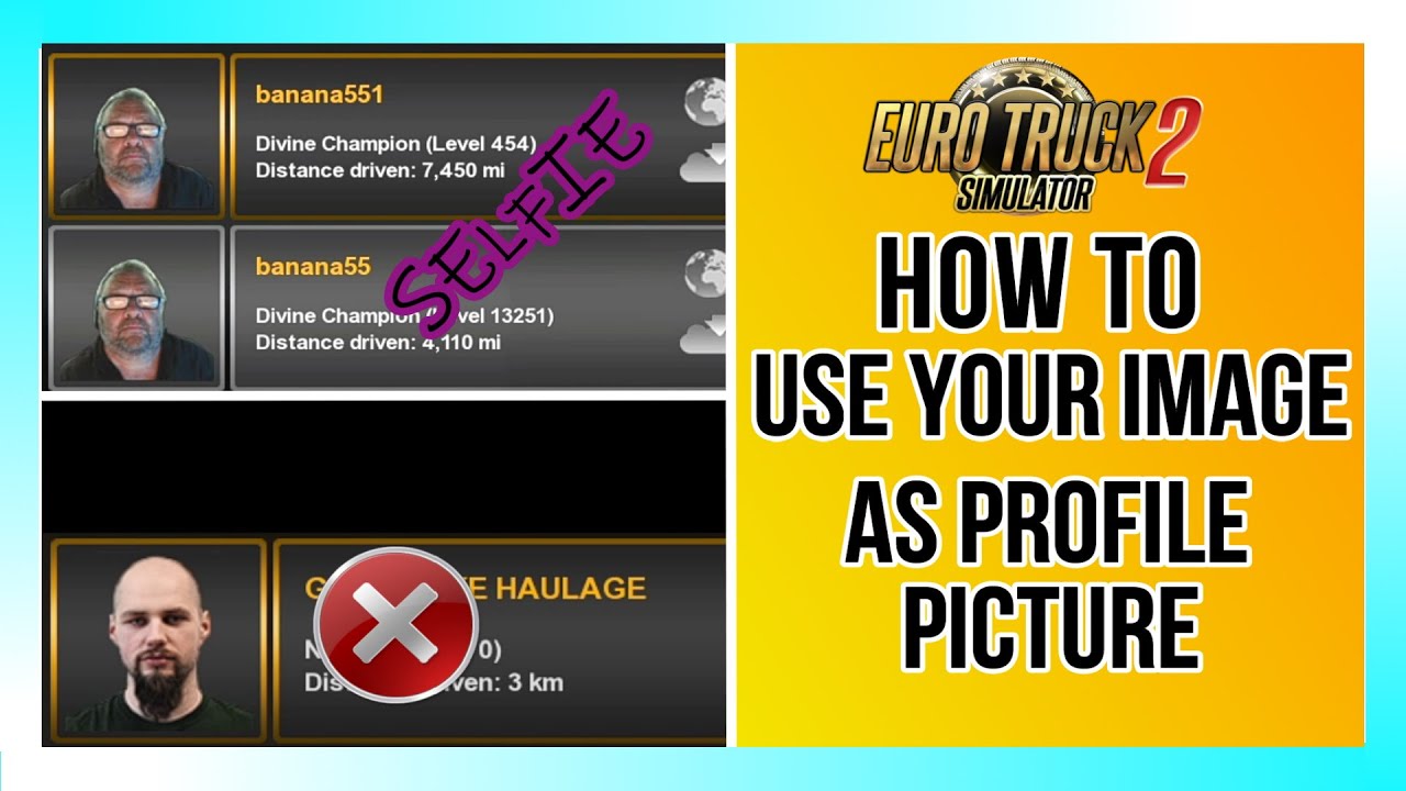 HOW TO ADD YOUR IMAGE TO YOUR PROFILES IN EURO TRUCK SIMULATOR 2 - YouTube