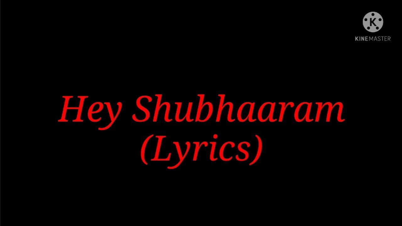 Song: Hey Shubhaaram (Lyrics) - YouTube