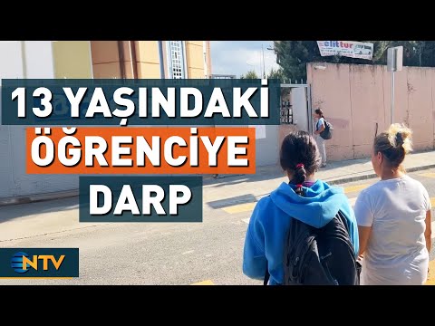 13 Yaşındaki Öğrenci Okul Çıkışı Saldırıya Uğradı | NTV
