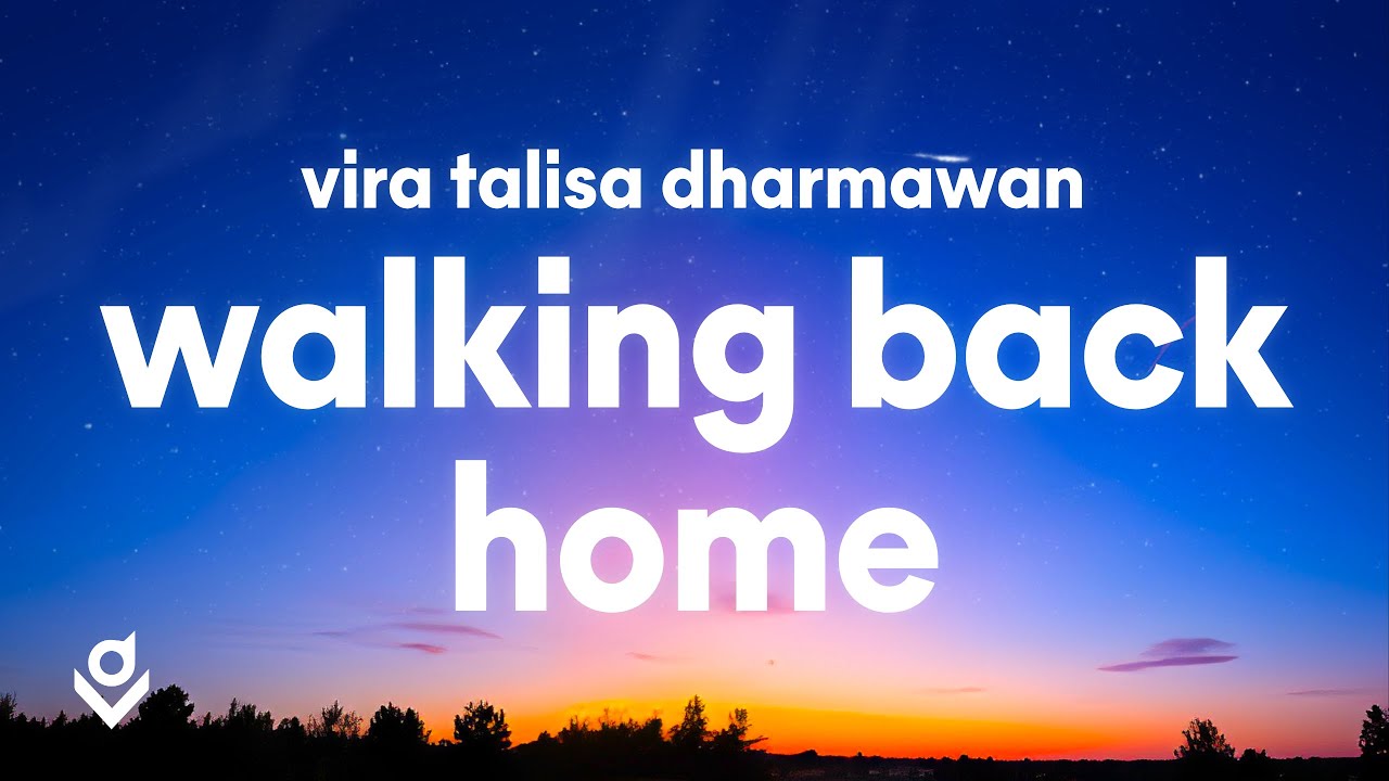 Vira Talisa Dharmawan - Walking Back Home (Lyrics) - YouTube