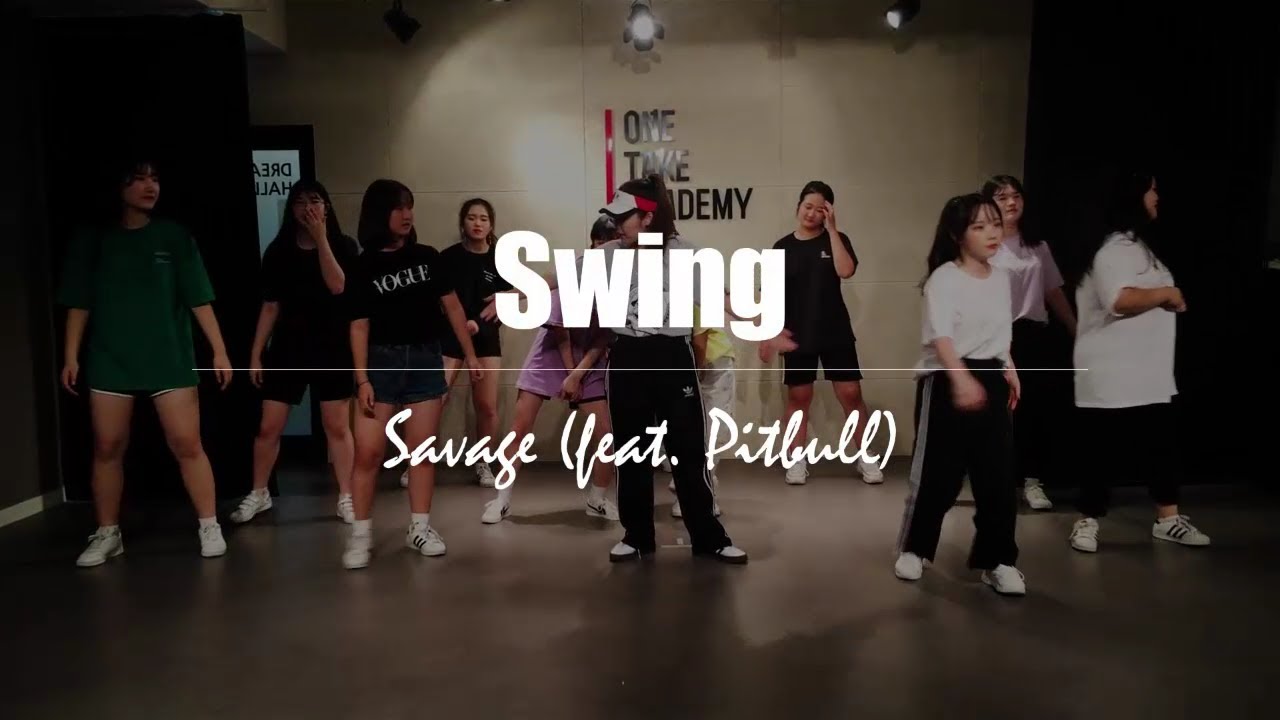 원 테이크 아카데미 : Savage - Swing (Girls Hip Hop) - YouTube
