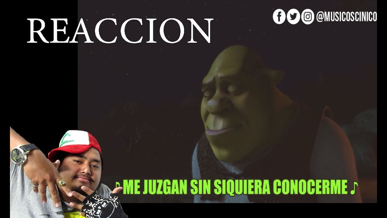 Vídeo Reacción A: ♪ Me juzgan sin siquiera conocerme ♪ | Shrek ft ...