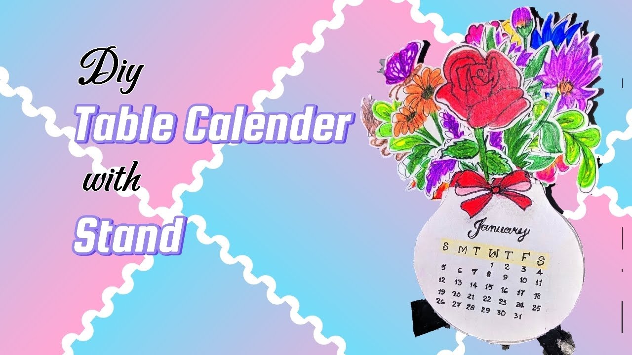 How to Make Diy Calendar - Floral Calendar - Make Table Calendar with ...