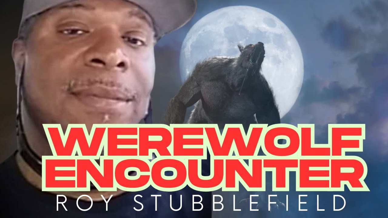 My Werewolf Encounter - Roy Stubblefield - YouTube