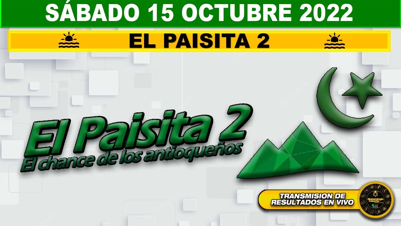 Resultado PAISITA 2 NOCHE ☀️del SÁBADO 15 de OCTUBRE de 2022 (ULTIMO SORTEO DE HOY) l - YouTube