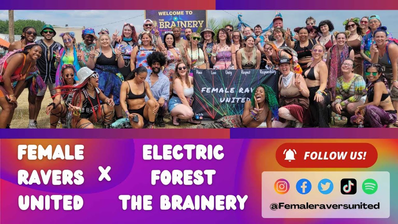 Female Ravers United X Electric Forest Brainery Experience x HerForest - YouTube