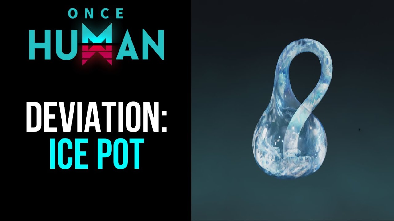 Once Human | Deviation Quest: Ice Pot - YouTube