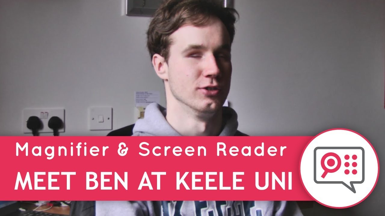 Meet Ben at Keele University - Using SuperNova Magnifier & Screen Reader - YouTube