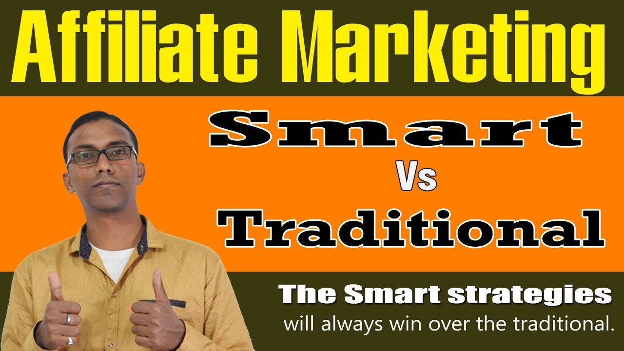 Smart Affiliate Marketing Vs Traditional Affiliate Marketing # ...