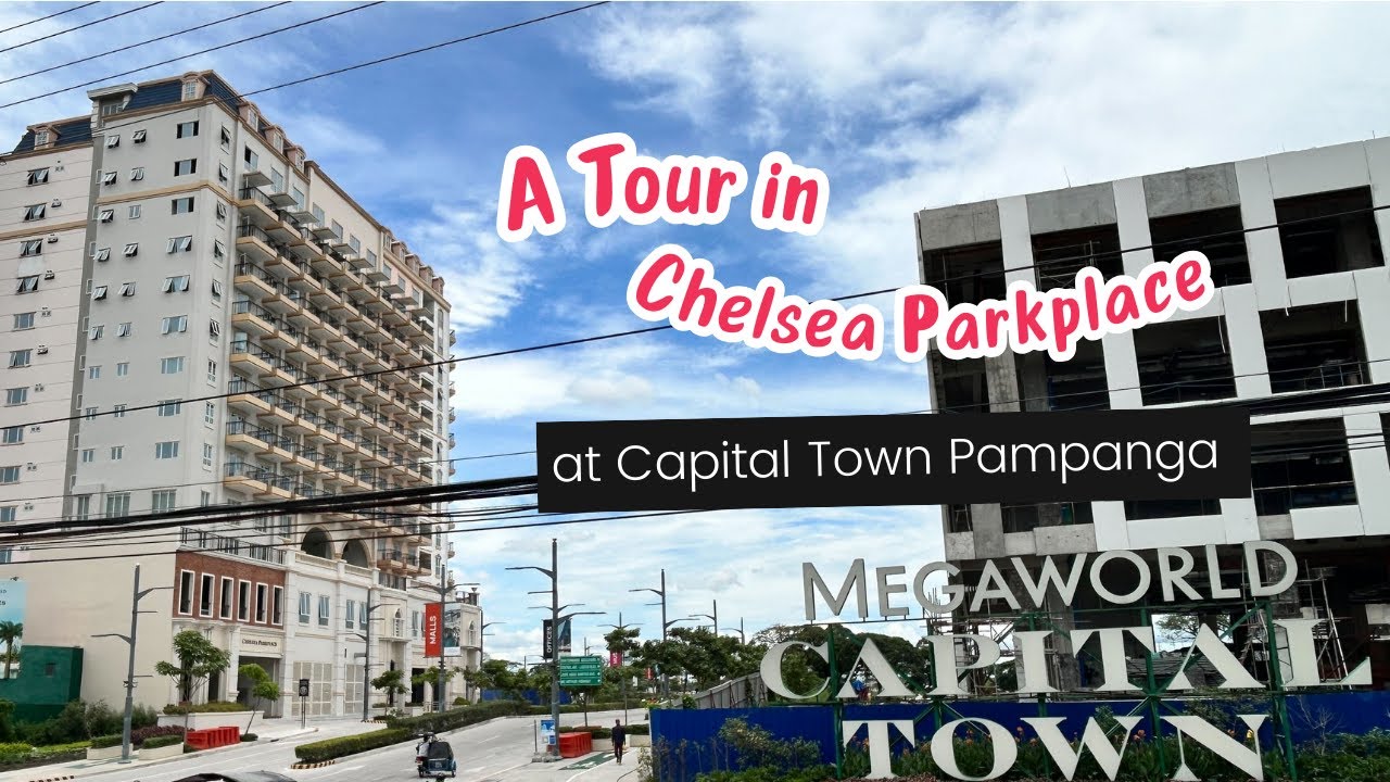 Tour in Chelsea Parkplace at Capital Town Pampanga - YouTube
