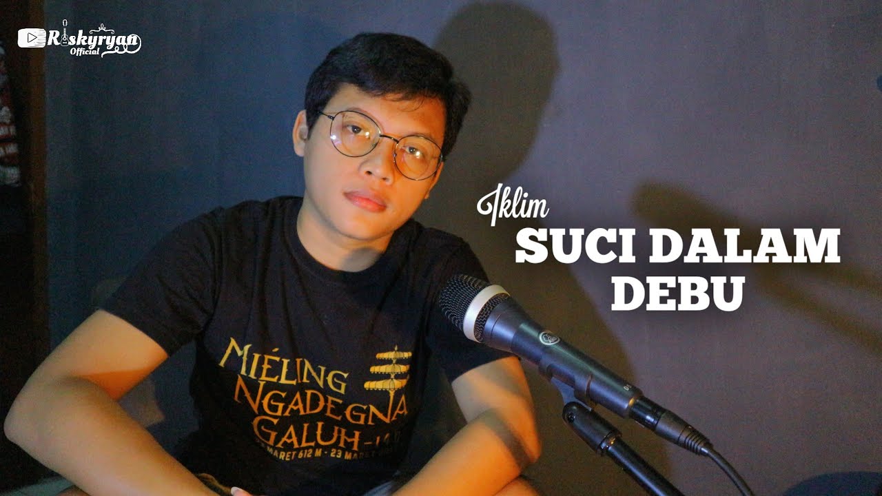 SUCI DALAM DEBU ~ IKLIM (SALEEM) || LIVE ACOUSTIC COVER BY RISKYRYAN ...