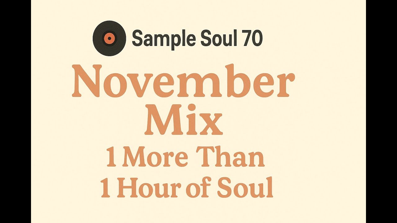 November Mix | More Than 1 Hour of Soul Music | Sample Soul 70’s 💿 ...
