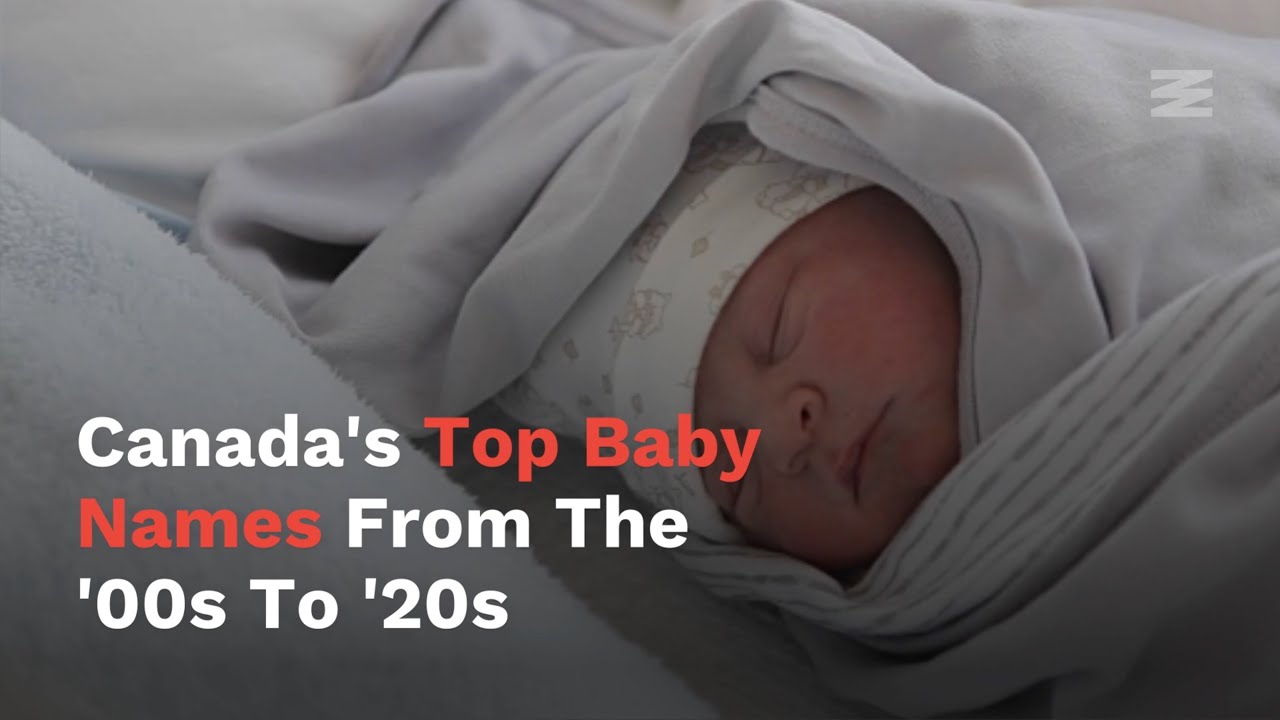 Here's What Canada's Most Popular Baby Names Were In The '00s, '10s ...