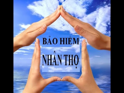 HIỂU ĐÚNG VỀ BHNT LÀ ĐIỀU CẦN THIẾT !!! | TÌM HIỂU BẢO HIỂM NHÂN THỌ