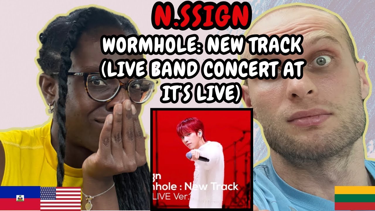 REACTION TO n.SSign (엔싸인) - Wormhole: New Track (Band Concert at It's ...