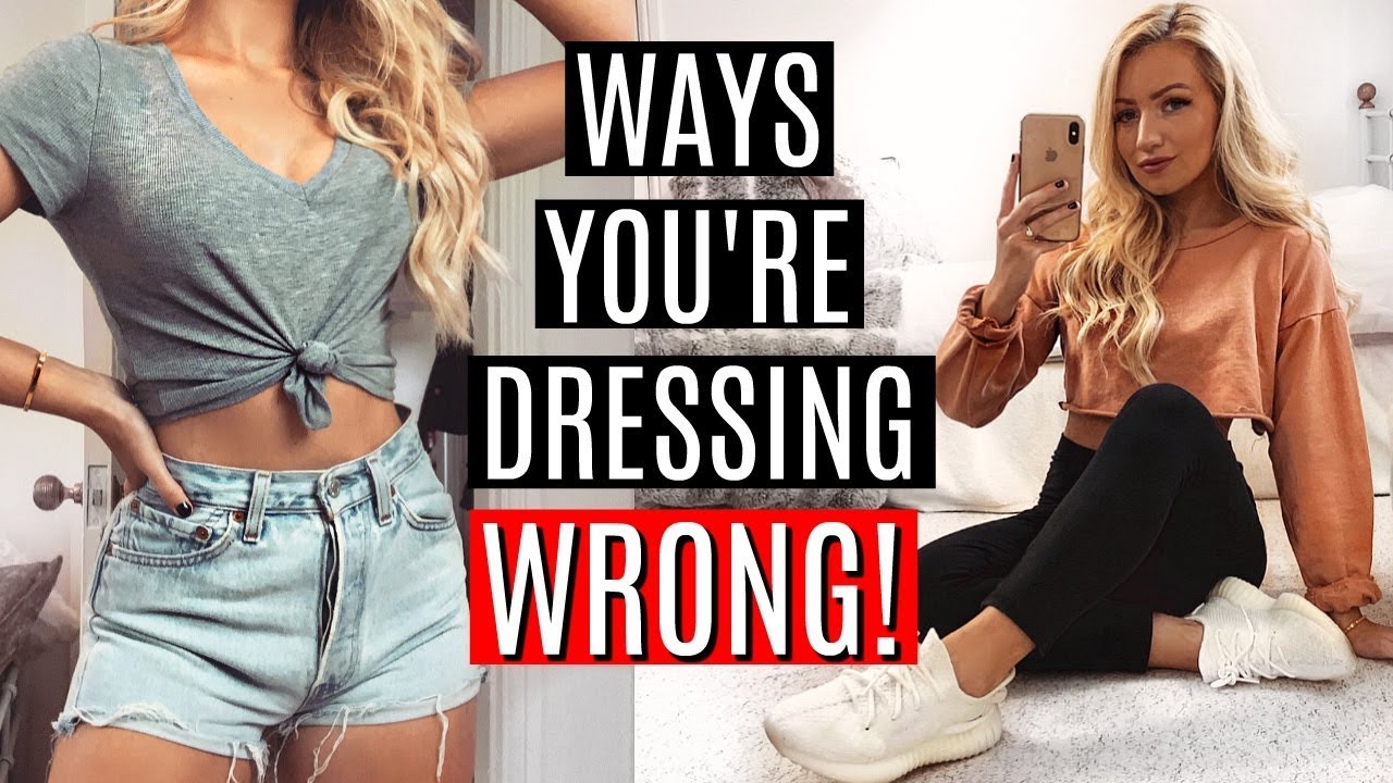 WAYS YOU'RE DRESSING WRONG! / FASHION HACKS - YouTube
