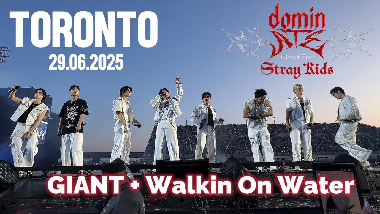 Stray Kids World Tour dominATE in Toronto 29.06.2025 GIANT + Walkin On ...