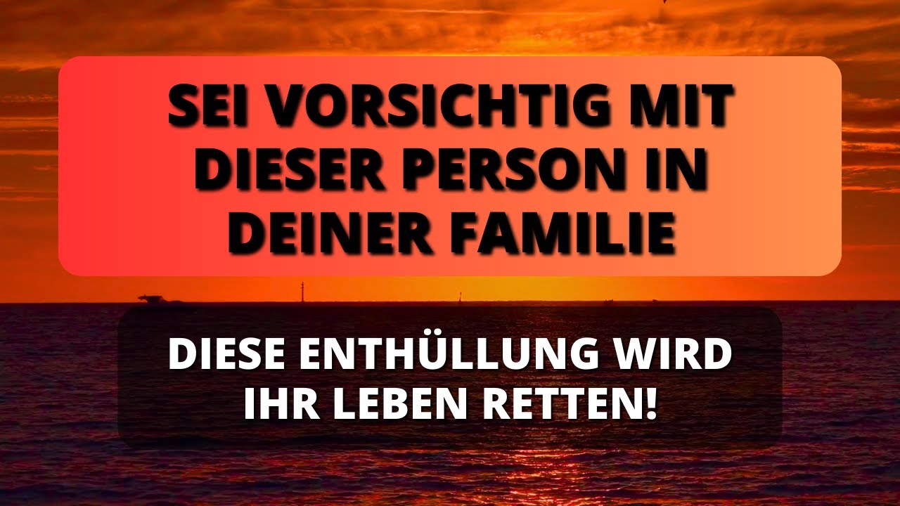 📢 SEIN SIE VORSICHTIG MIT DIESER PERSON IN IHRER FAMILIE 😱 Gott sagt es ...