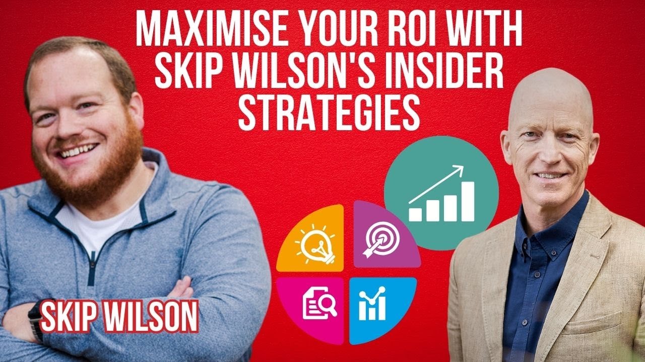 Cracking the Ad Code: Maximise Your ROI with Skip Wilson's Insider ...