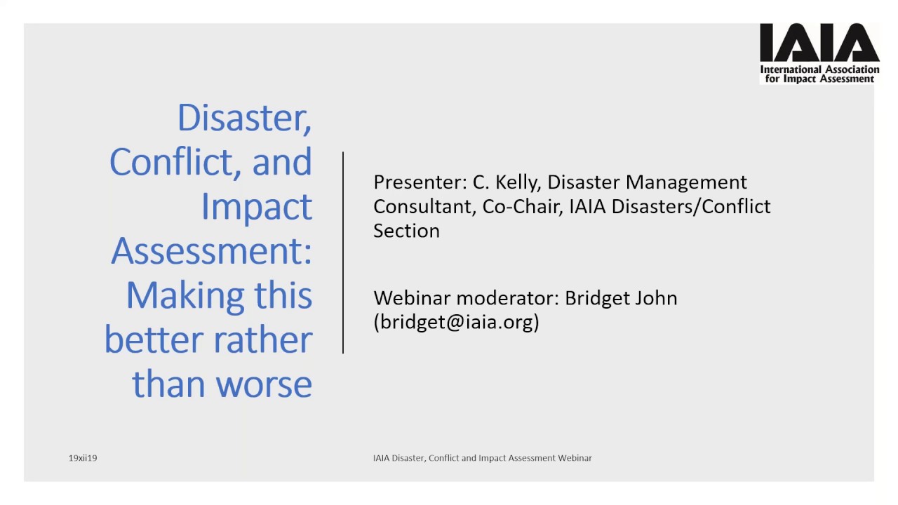 Disaster, Conflict, and Impact Assessment Making this better rather ...