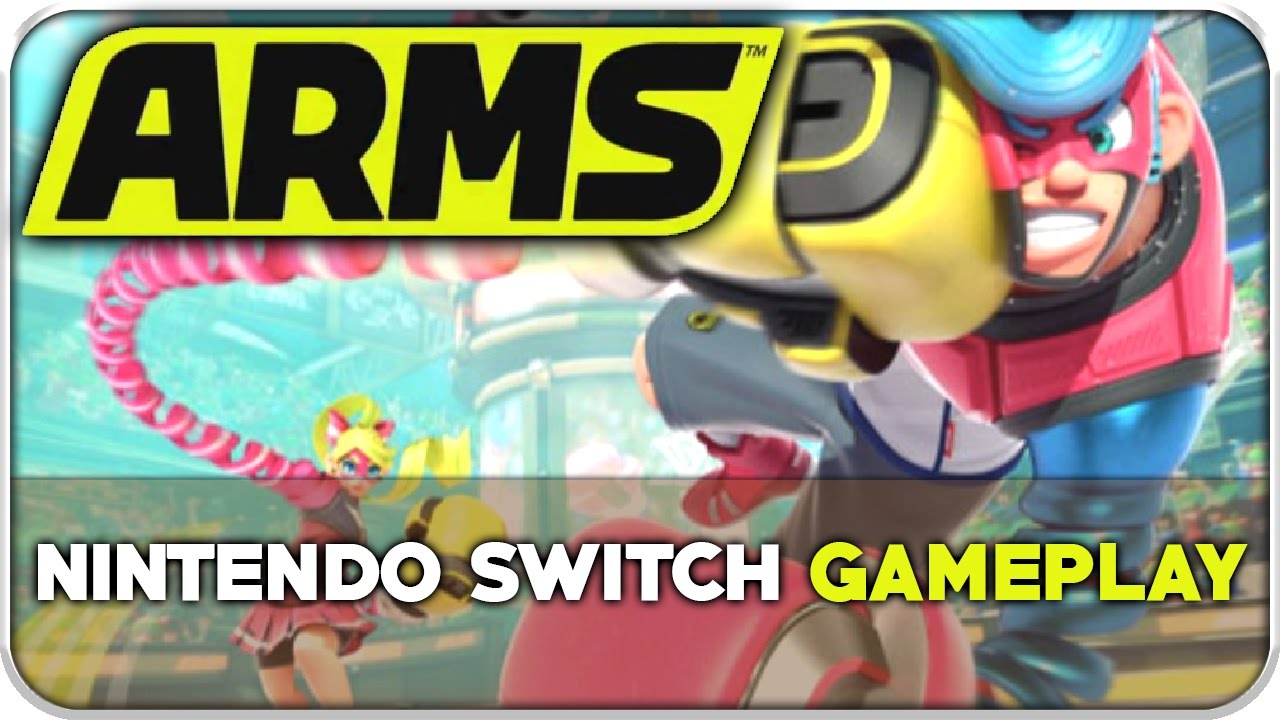 ARMS | NINTENDO SWITCH GAMEPLAY - YouTube