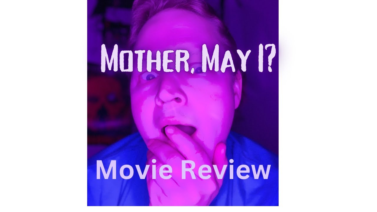 Mother, May I? Movie review - YouTube