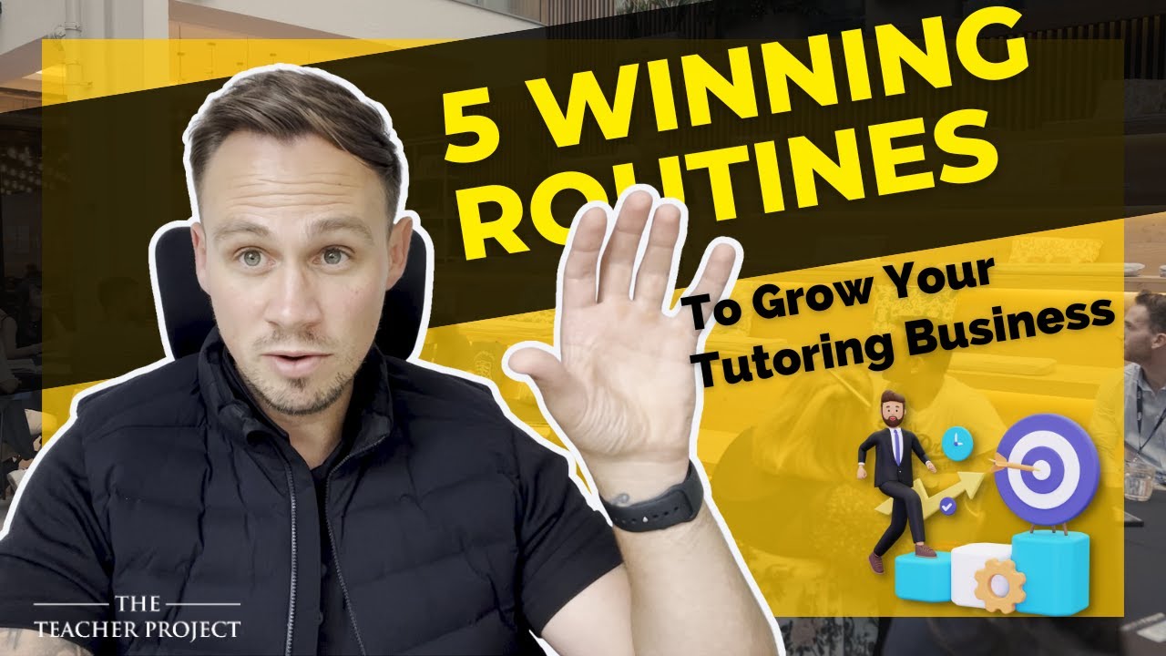 5 Winning Routines To Grow Your Tutoring Business - YouTube