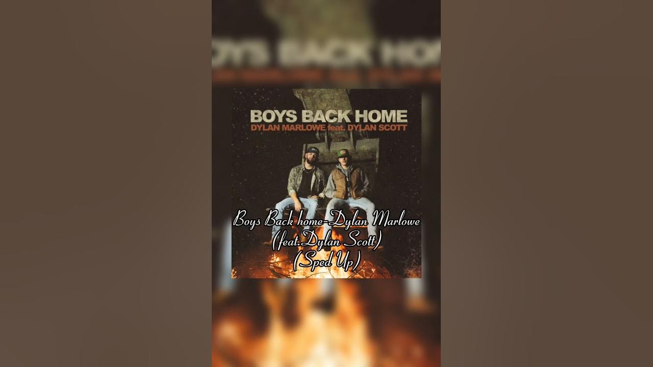Boys Back Home-Dylan Marlowe (Feat.Dylan Scott) (Sped Up) - YouTube