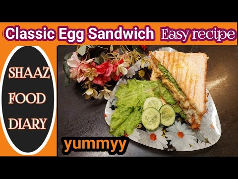 Classic Egg Sandwich recipe|Egg sandwich recipe by shaaz food diary ...