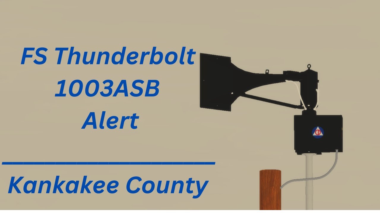 Kankakee County | FS Thunderbolt 1003ASB | Alert - YouTube