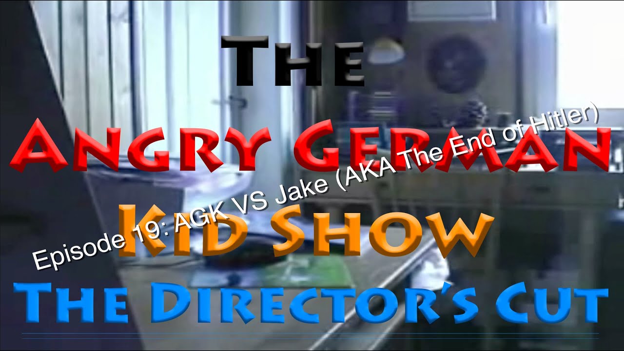 The Angry German Kid Show: The Director's Cut - Episode 19: AGK VS Jake ...