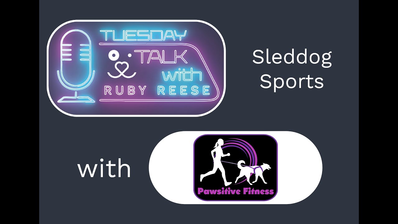 Tuesday Talk with Ruby Reese - Sleddog Sports - YouTube