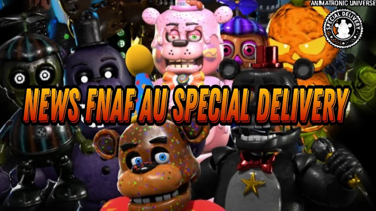 Новости Fnaf AU Special Delivery | News Fnaf AU Special Delivery - YouTube