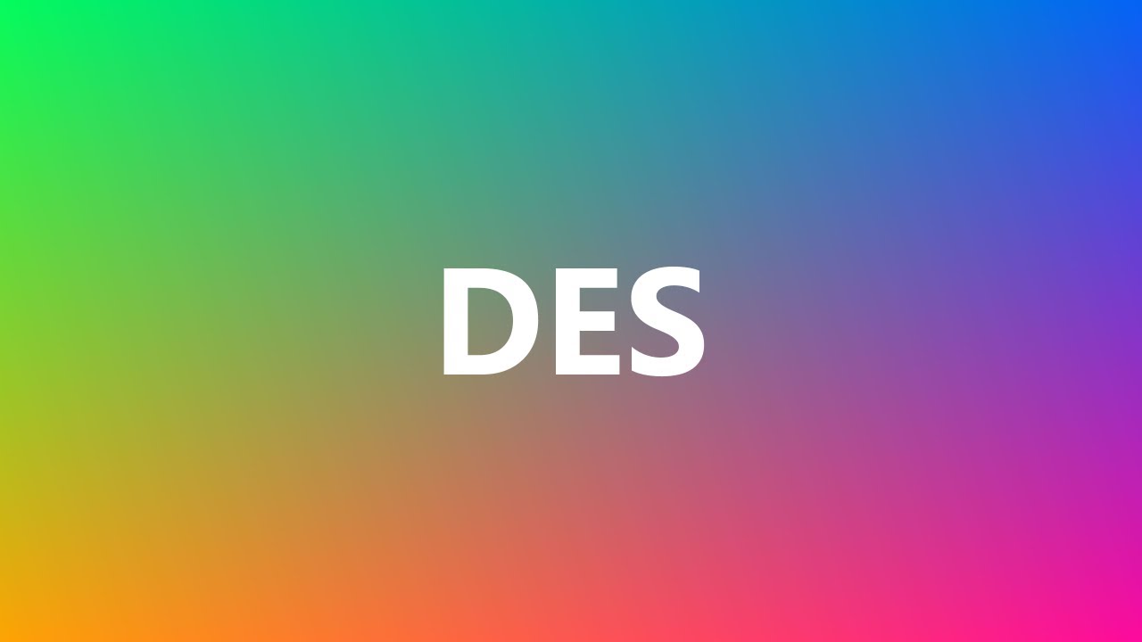 DES - Medical Meaning and Pronunciation - YouTube