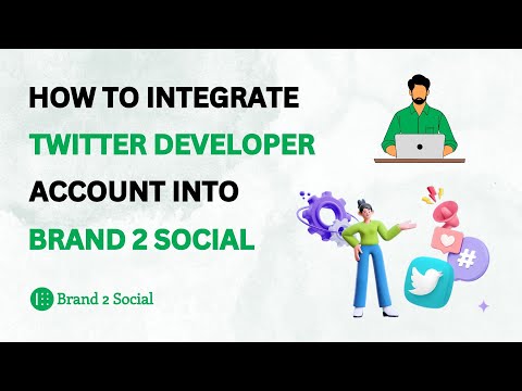 HOW TO INTEGRATE TWITTER DEVELOPER ACCOUNT INTO BRAND2SOCIAL - YouTube