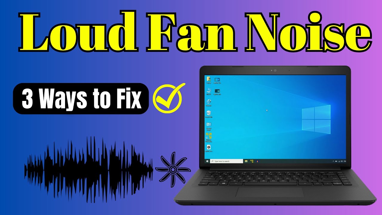 LOUD LAPTOP FAN NOISE - (3 Ways to Fix) 2024 - YouTube