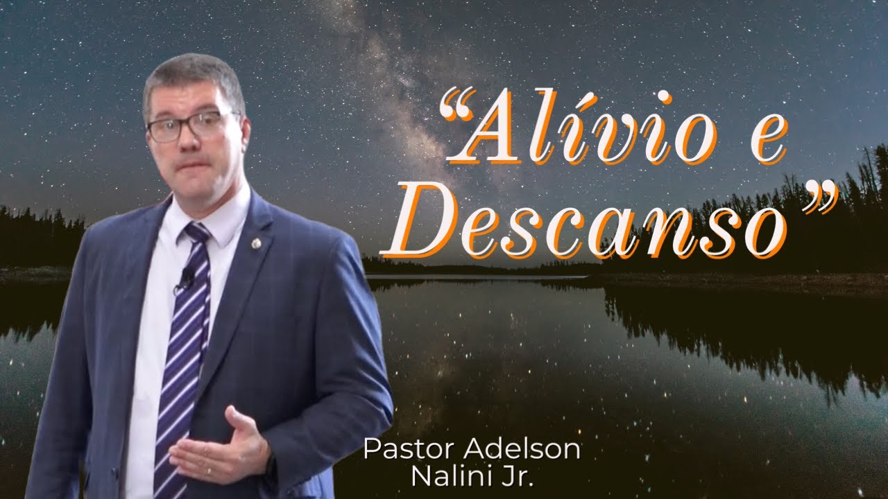 Pastor Adelson Nalini Jr. - 08-21-2022 - "Alivio e Descanso" - YouTube