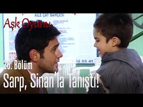 Sarp, Sinan'la tanıştı! - Aşk Oyunu 26. Bölüm