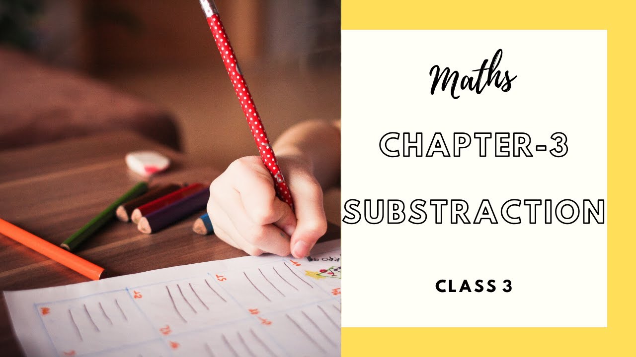 Maths Class 3 Chapter 3 Substraction - YouTube