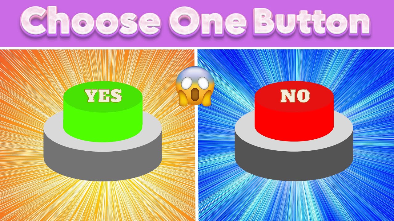 Choose One Button 🟢🔴: Yes Or No Challenge - YouTube