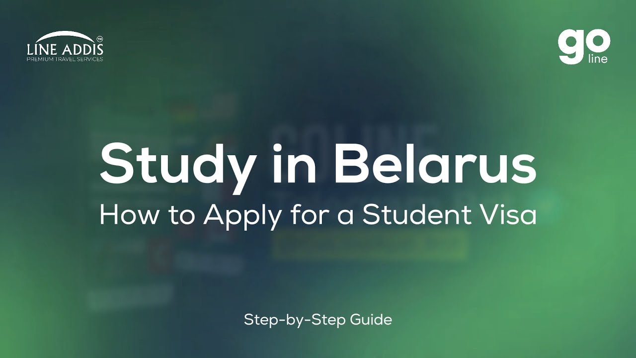 How to Apply for a Student Visa in Belarus on Goline App – Step-by-Step ...