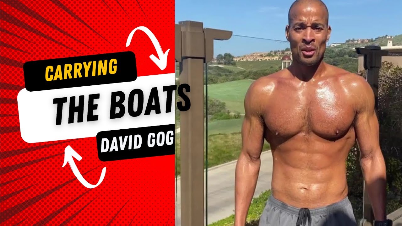 David Goggins - Carry The Boats (MOTIVATIONAL GYM QUOTES) - YouTube