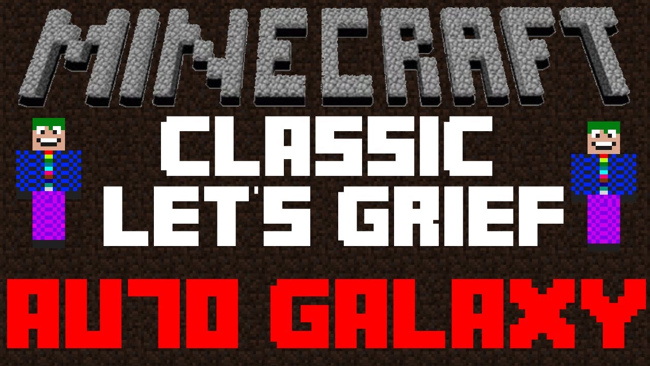 Minecraft Classic - Let's Grief Au70 Galaxy - YouTube