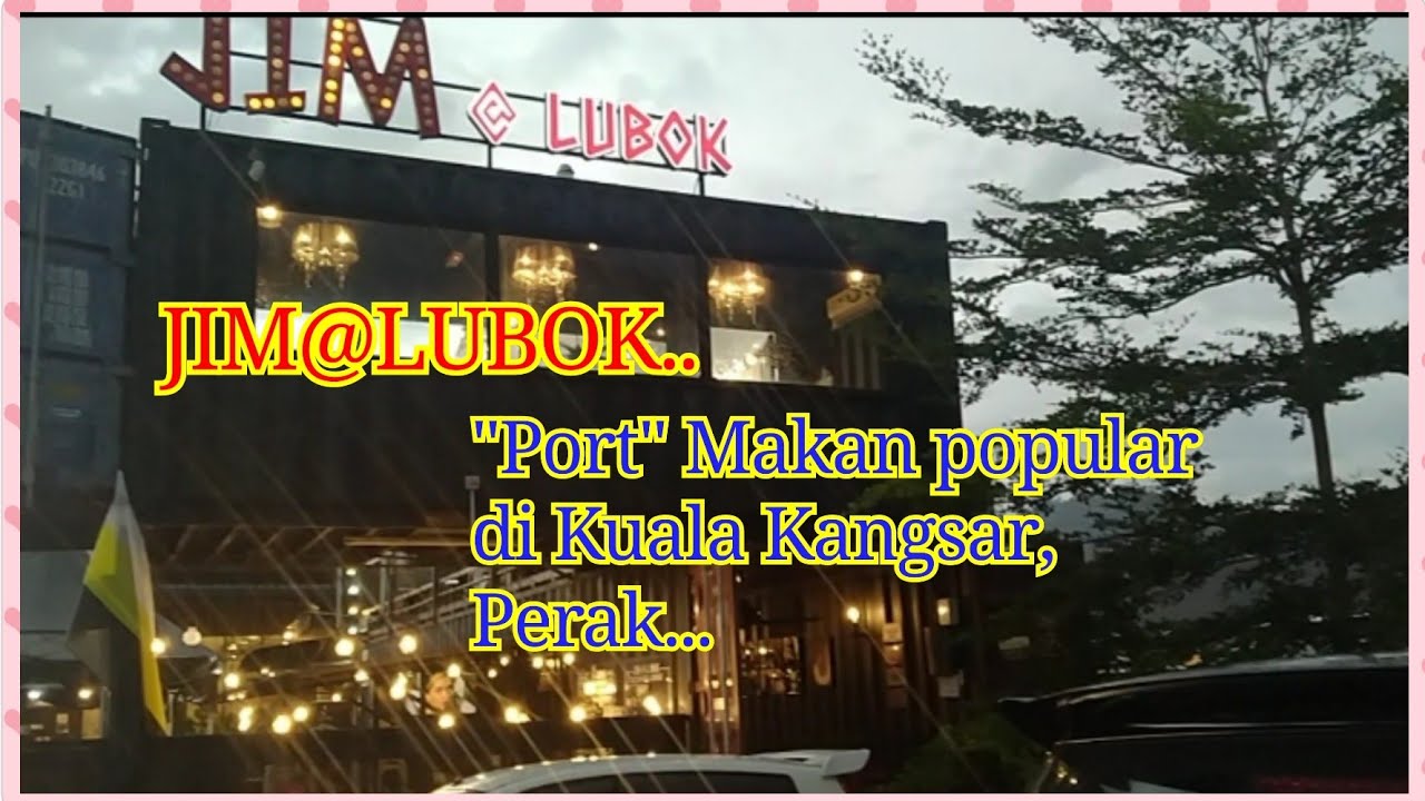 JIM@LUBOK... Antara Port Makan Paling Top Di Kuala Kangsar,Perak. - YouTube